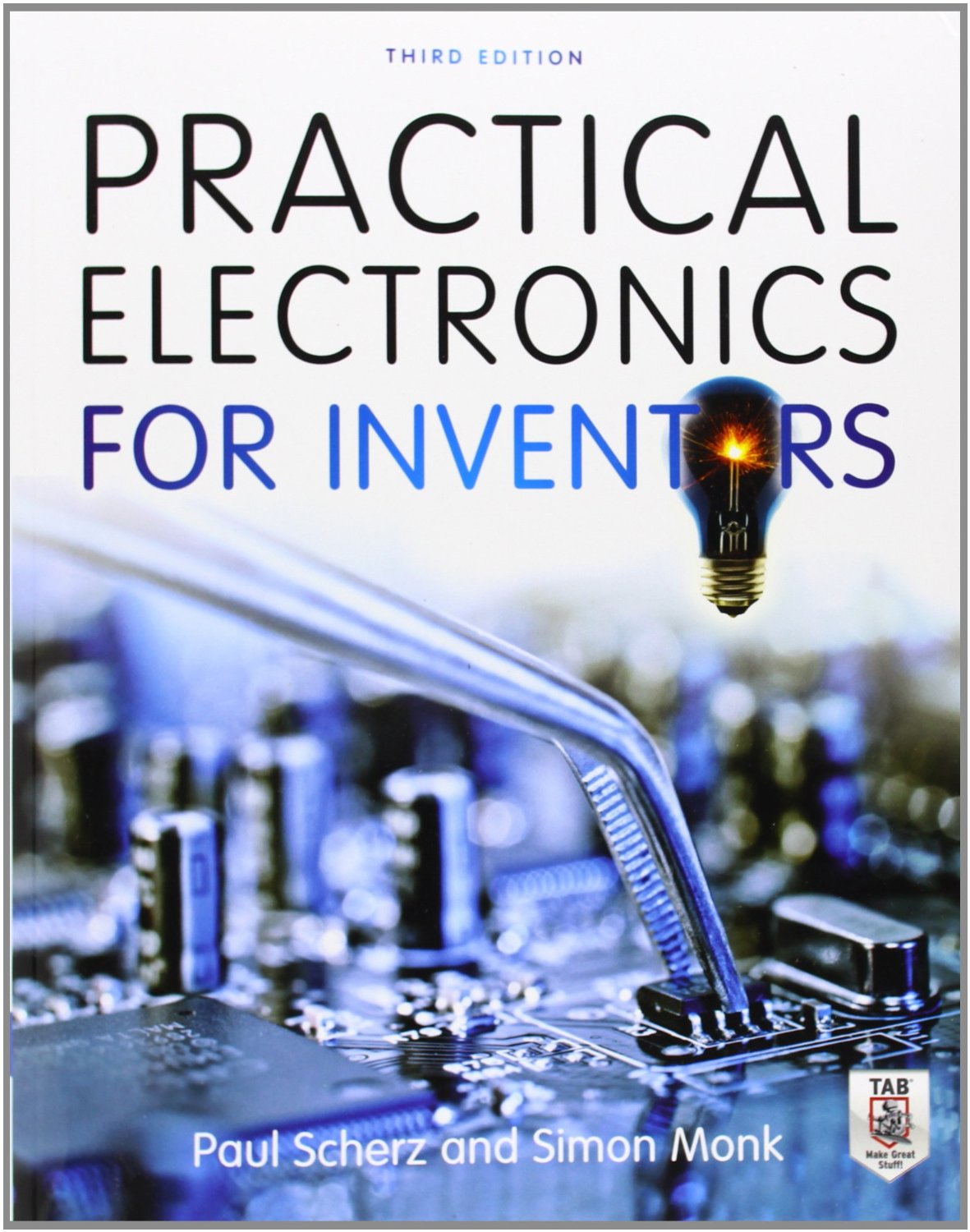 Practical Electronics for Inventors, Third Edition [Paperback]